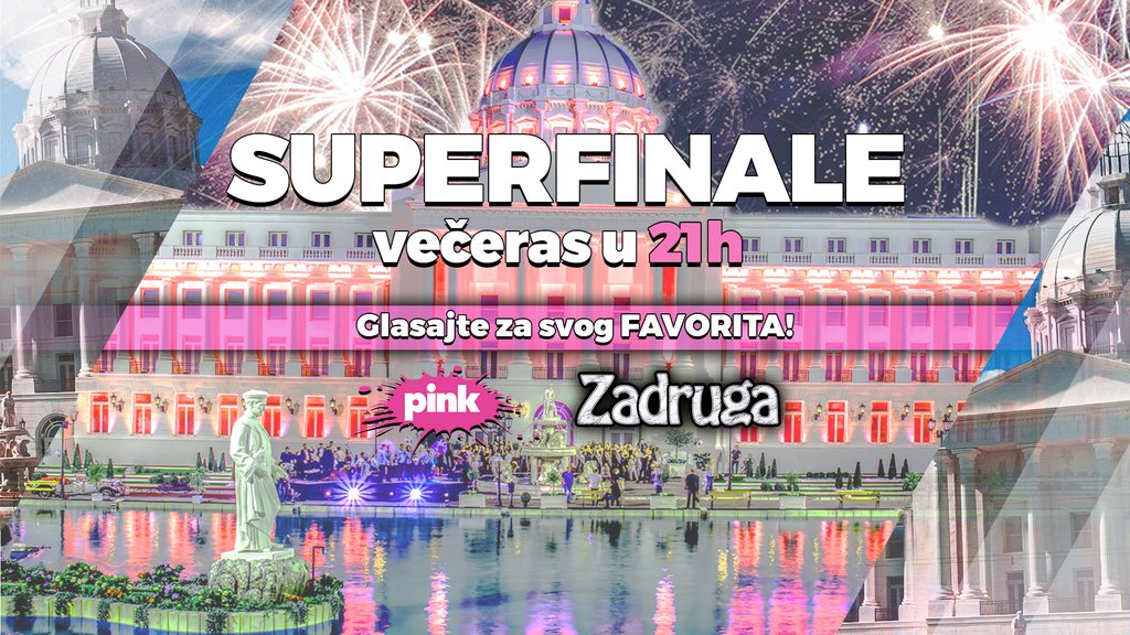 OSTALO JE JOŠ SAMO SEDAM SATI! Večeras na TV PINK NE PROPUSTITE veliko superfinale ZADRUGE 6 ...