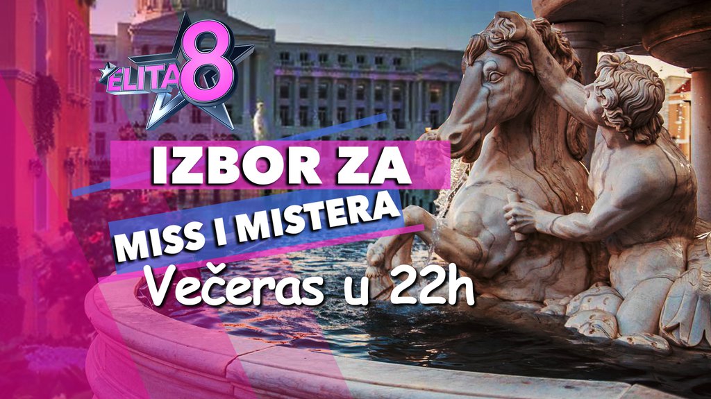 Kreće spektakl! Počinje Izbor za Miss i Mistera Elite 8, pratite šou ...