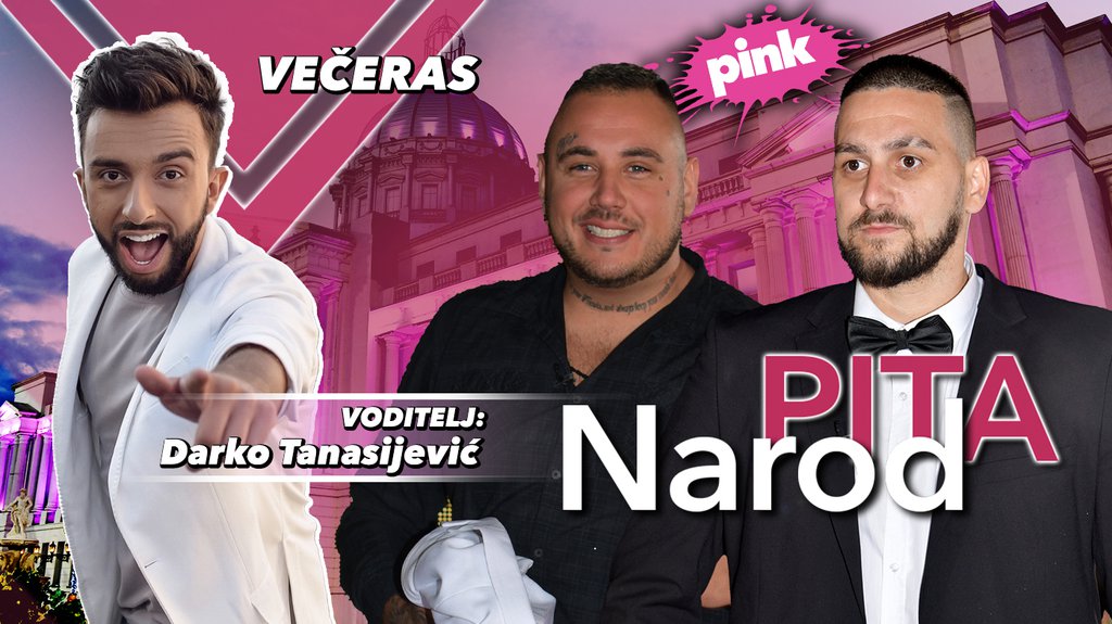 pink.rs | VEČERAS ĆE SVE IZAĆI NA VIDELO! U 'Narod pita' stižu dva ...